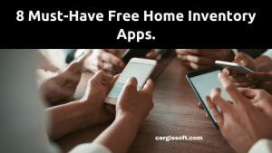 8 Best Free Home Inventory Apps for Android and iOS in 2024